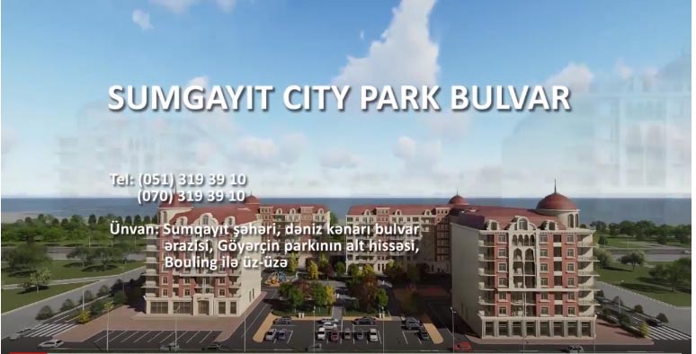 SUMQAYIT CİTY PARK BULVAR LAHİYƏSİNDƏ SİZİNDƏ BİR MƏNZİLİNİZ OLSUN ...